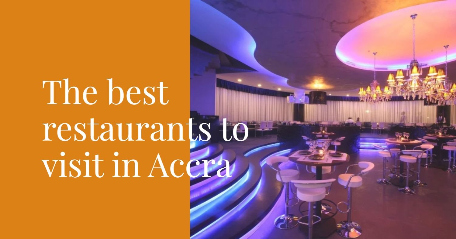 The best restaurants to visit in Accra