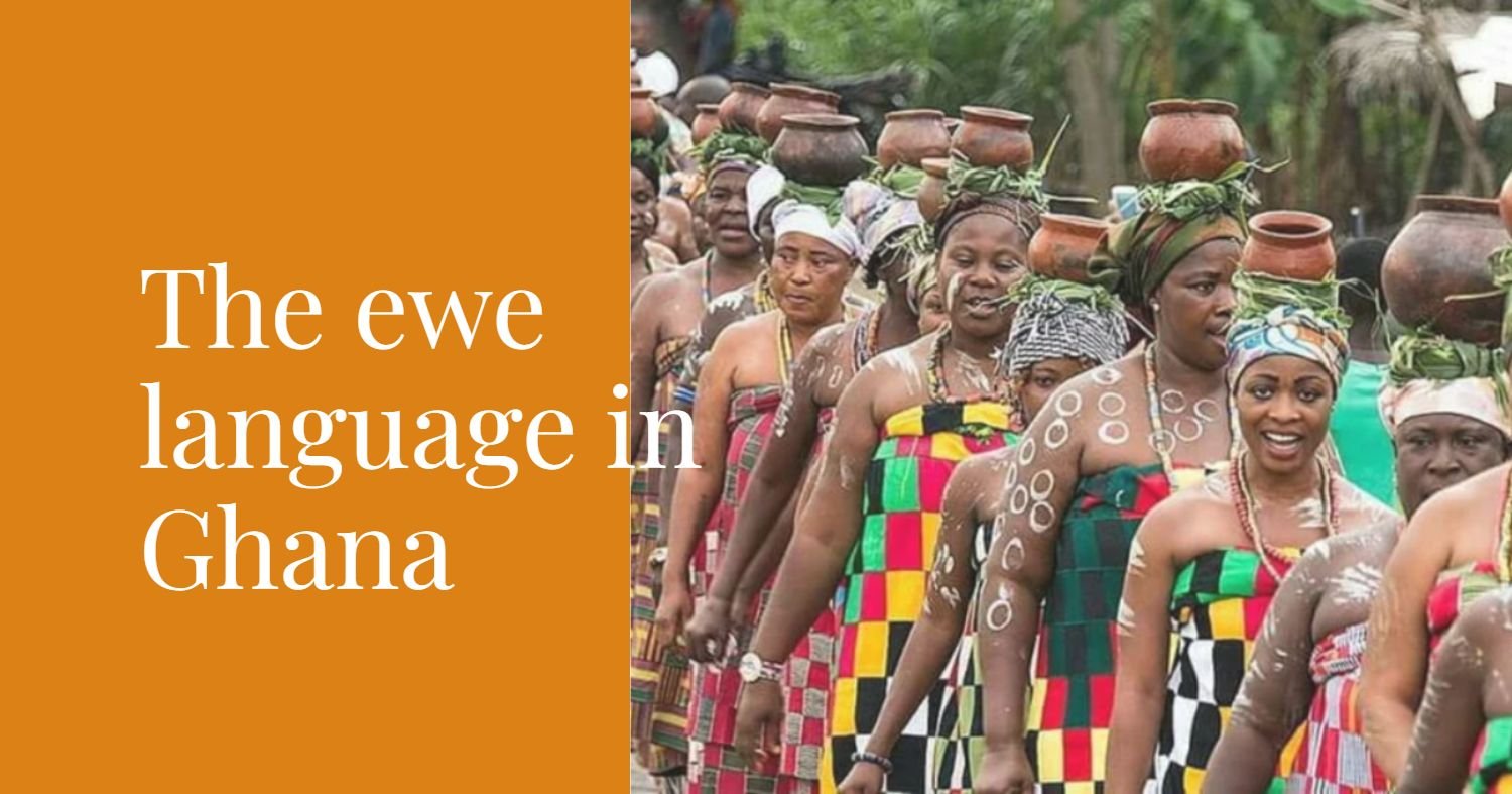 The ewe language in Ghana - Explore Its Cultural Significance